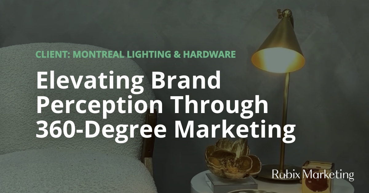 Elevating Brand Perception Through 360-Degree Marketing | Rubix Marketing